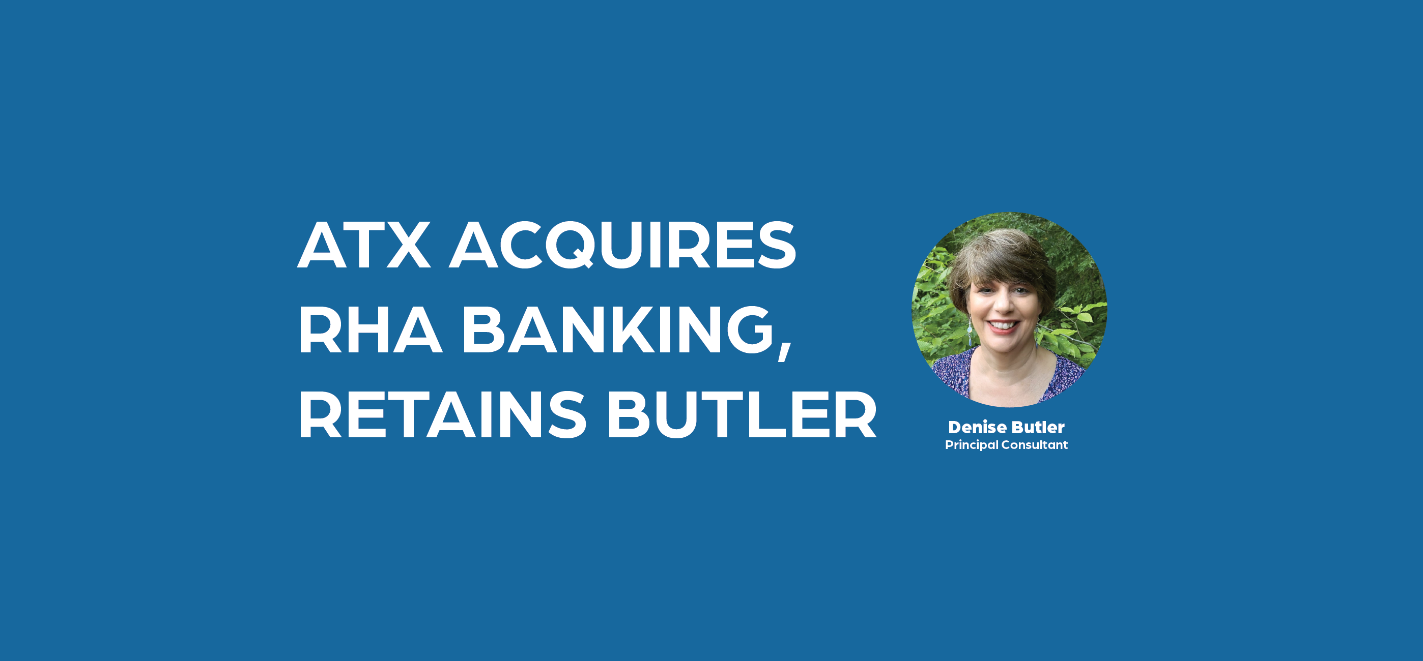ATX Acquires RHA Banking – ATX Advisory Services
